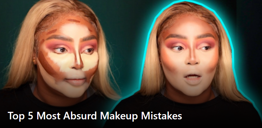 Top 5 Most Absurd Makeup Mistakes – maomiya